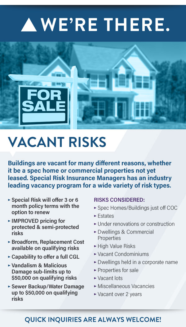 Special Risk is your go to Market for VACANT Risks!